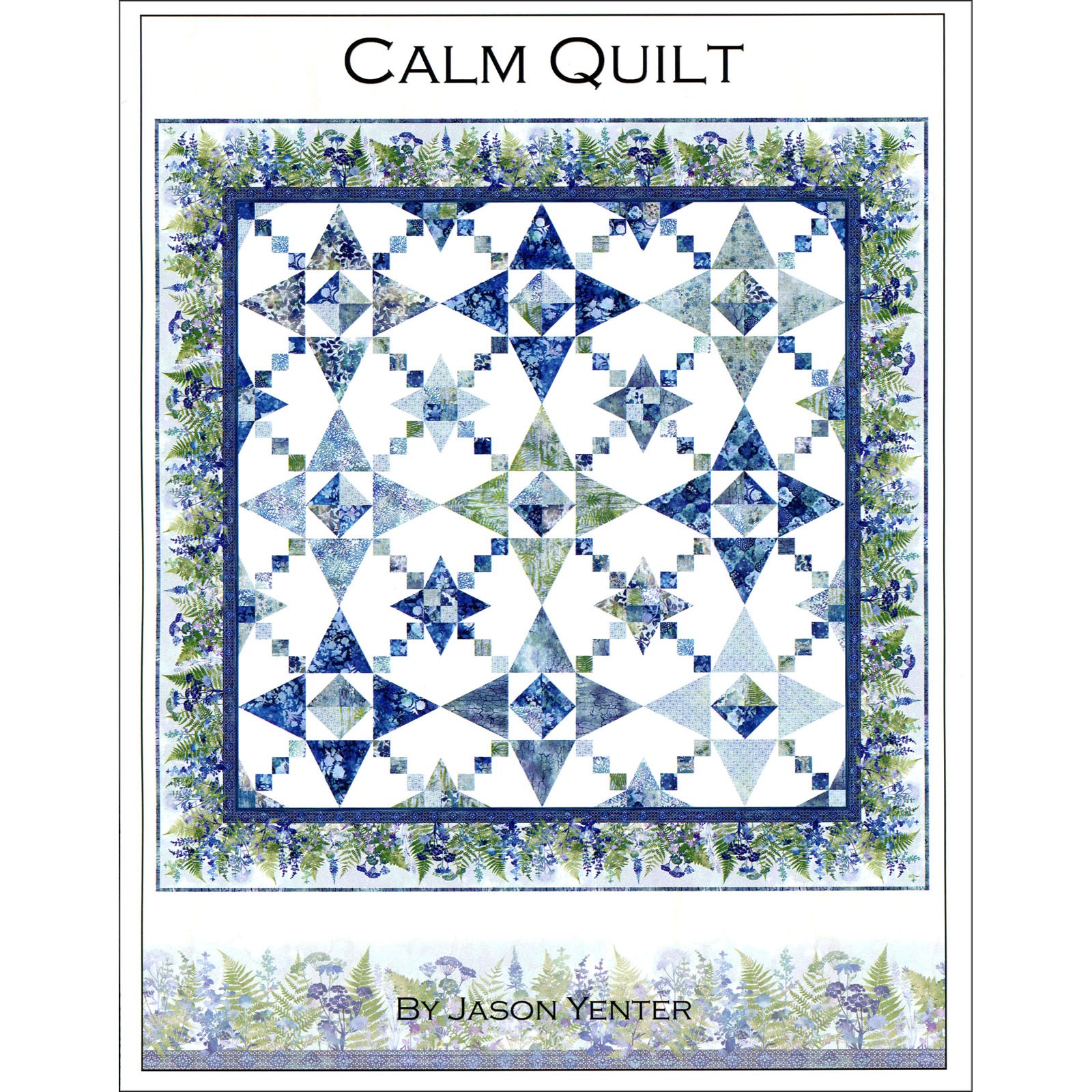 Haven: Calm Quilt Pattern – Jason Yenter – In The Beginning Fabrics ...