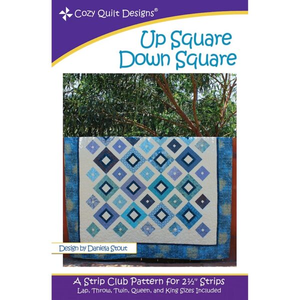 Up Square Down Square Quilt Pattern – Cozy Quilt Designs – Daniela ...