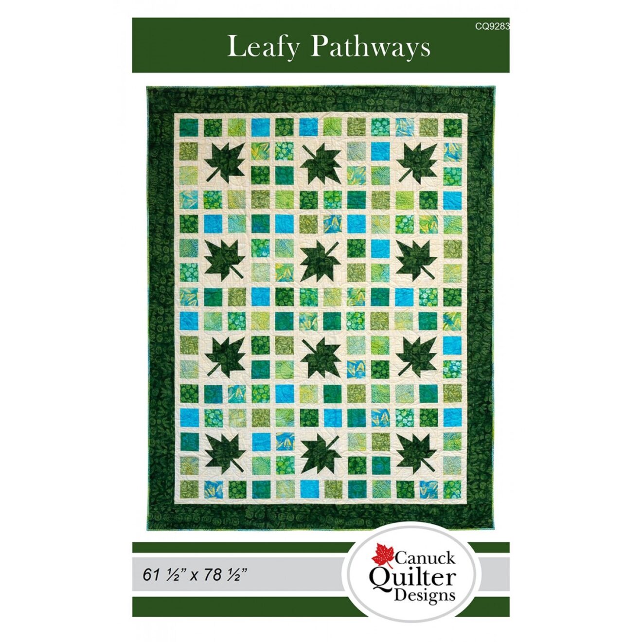 LEAFY PATHWAYS – Quilt Pattern – Canuck Quilter Designs – CREEKSIDE QUILTS
