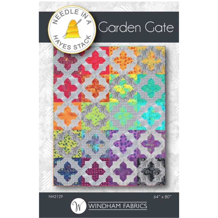 Garden Gate Quilt Pattern – Needle In A Hayes Stack – Tiffany Hayes ...