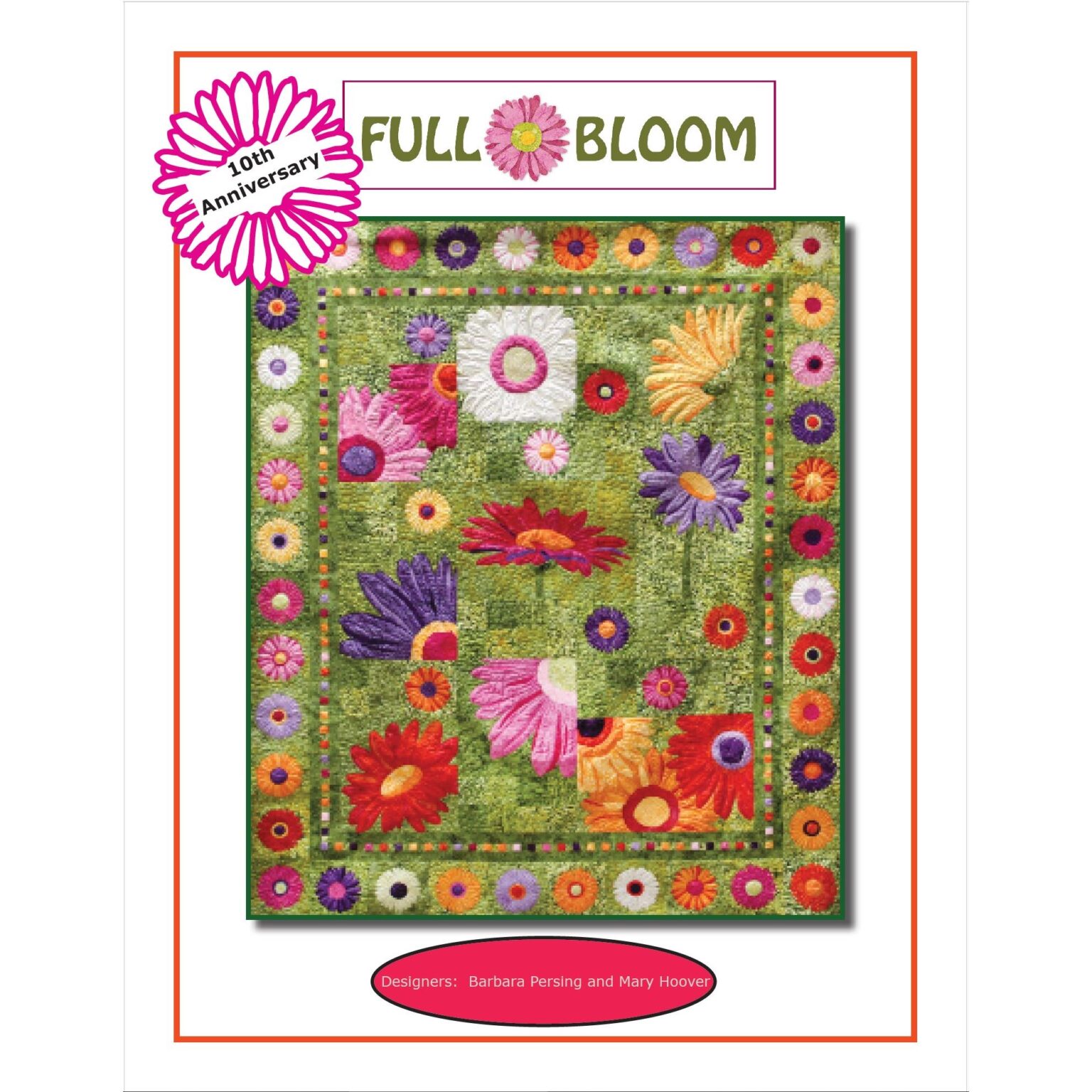 Full Bloom Applique Quilt Pattern – Barbara Persing – Mary Hoover – 10th Anniversary – CREEKSIDE ...