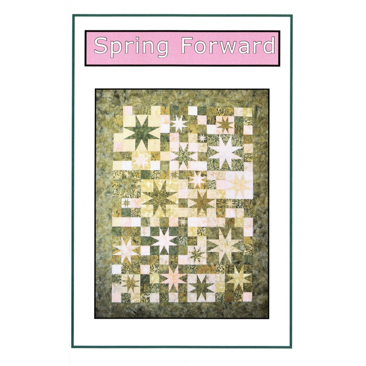 Spring Forward Quilt Pattern – Fourth & Sixth Designs – CREEKSIDE QUILTS