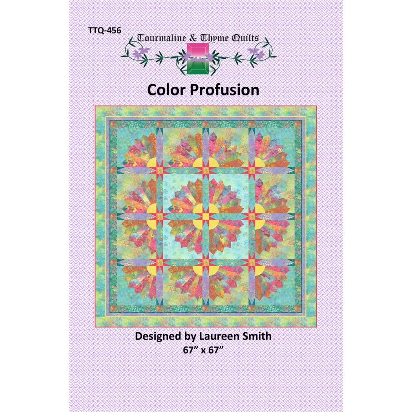 Color Profusion Quilt Pattern – Tourmaline & Thyme – Laureen Smith ...