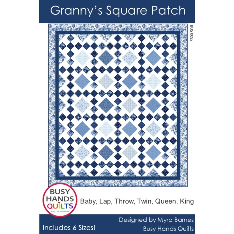 Granny’s Square Patch Quilt Pattern – Busy Hands Quilts – Myra Barnes ...