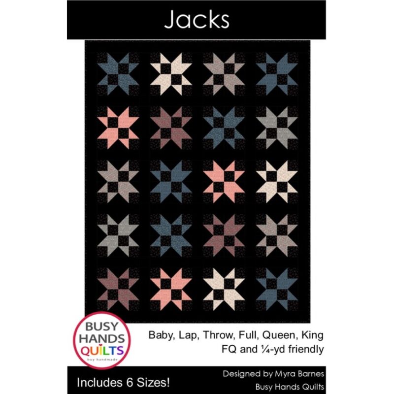 Jacks Quilt Pattern – Busy Hands Quilts – Myra Barnes – CREEKSIDE QUILTS